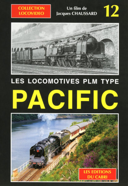 Les Locomotives « Pacific » du PLM - LOCOVIDEO.TV