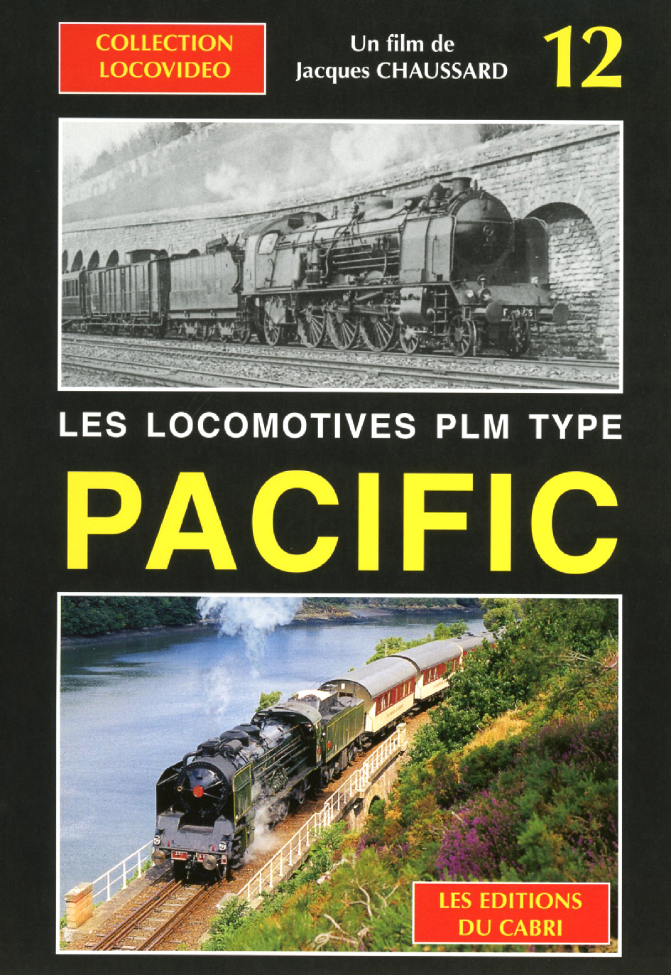 Les Locomotives « Pacific » du PLM - LOCOVIDEO.TV
